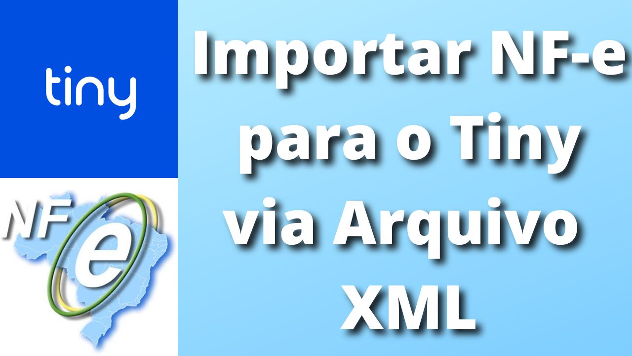 Importar XML de Nota Fiscal para dentro do Tiny ERP - Marketfacil
